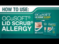 OCuSOFT Lid Scrub Allergy Eyelid Cleanser (30 Wipes) – Bye Dry Eyes